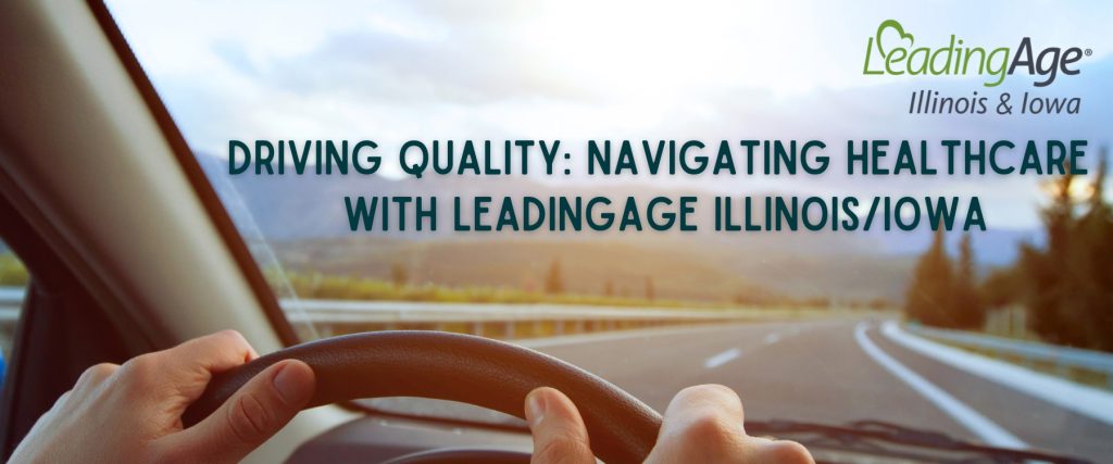 Driving Quality: Navigating Healthcare - LeadingAge Illinois